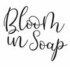 Bloom In Soap | Natural Soaps | Unscented Soap